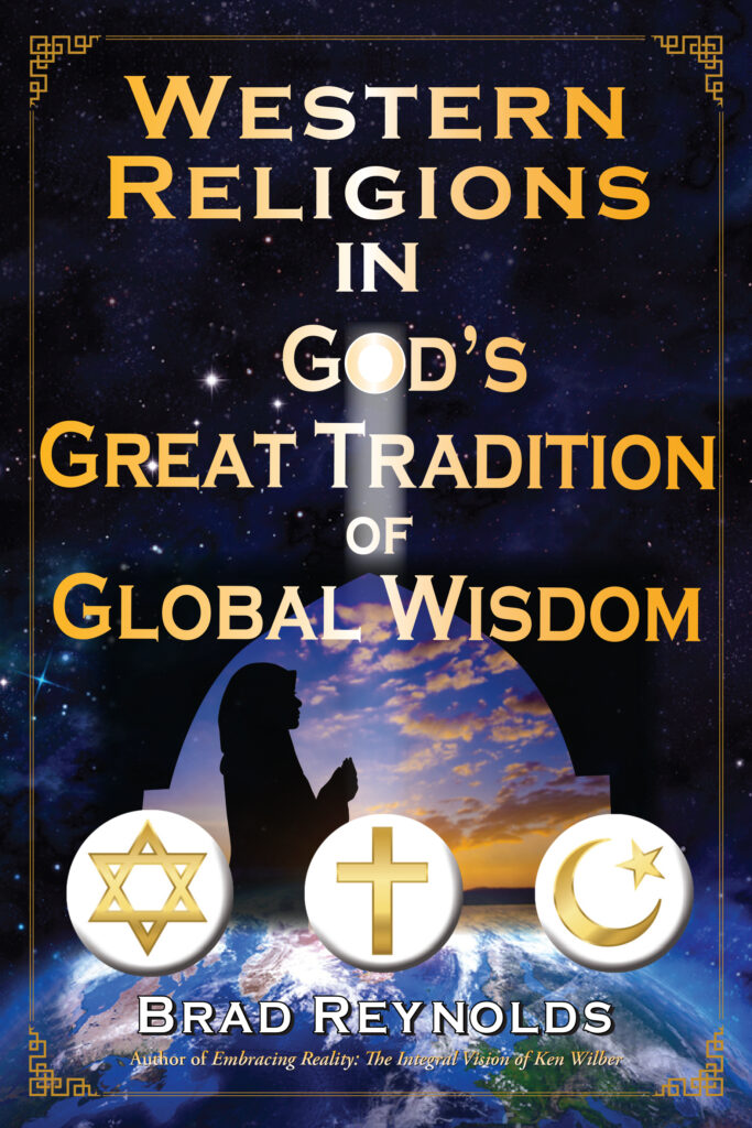 WESTERN RELIGIONS in God’s Great Tradition of Global Wisdom – Integral ...